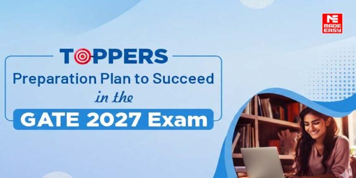 Toppers' Preparation Plan for GATE 2027 Exam - MADE EASY