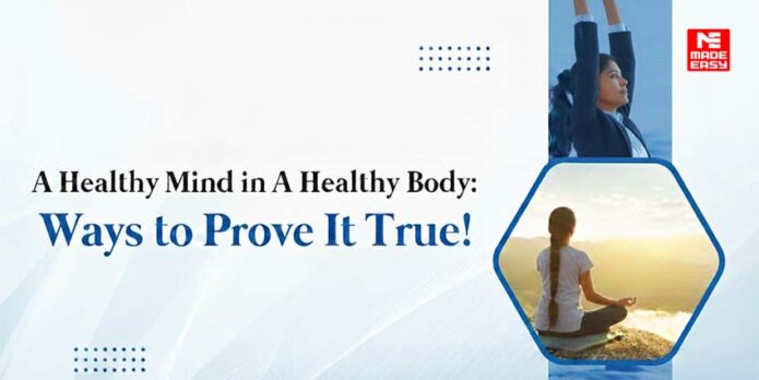 A Healthy Mind in A Healthy Body: Ways to Prove It True!