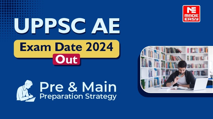 UPPSC AE Exam Date 2024 | Pre & Main Preparation Strategy UPPSC AE Exam Date 2024 | Pre & Main Preparation Strategy